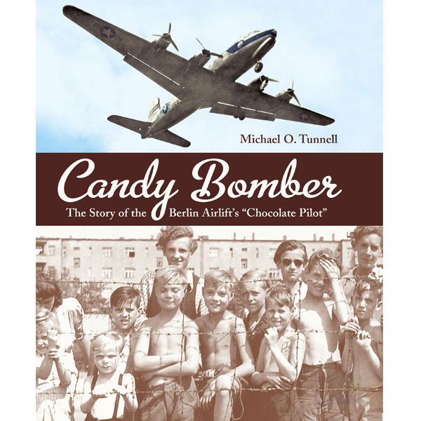 Candy Bomber by Michael Tunnell – MilitaryFamilyBooks.com