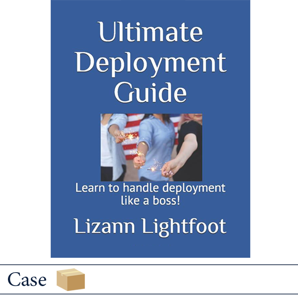 Ultimate Deployment Guide by Lizann Lightfoot CASE ...
